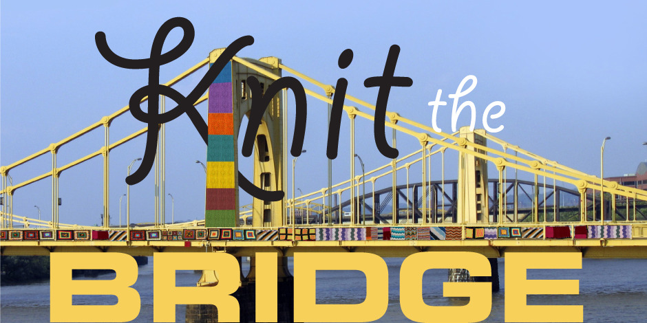 Announcing our 16th Winner: Knit the Bridge – Awesome Pittsburgh